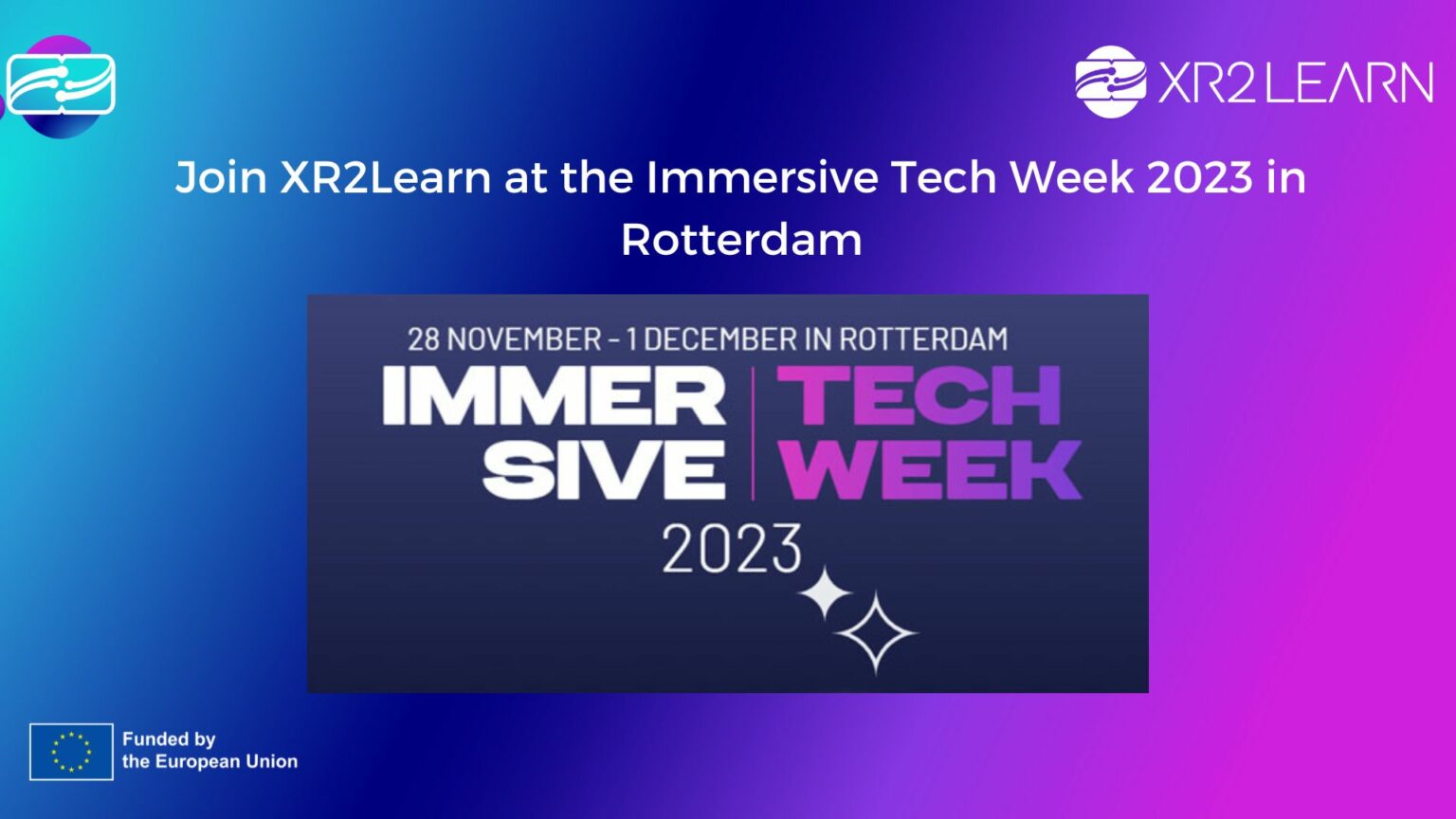 XR2Learn Takes the Stage at Immersive Tech Week 2023 in Rotterdam ...